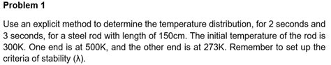 Solved Use An Explicit Method To Determine The Temperature