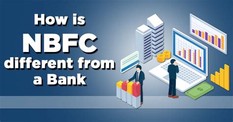 Difference Between Banks And NBFCs NBFC Takeover