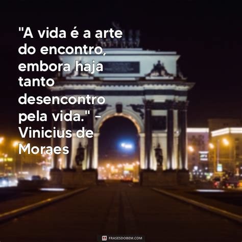 Descubra Inspirações As Melhores Frases Do Mundo Para Transformar Seu