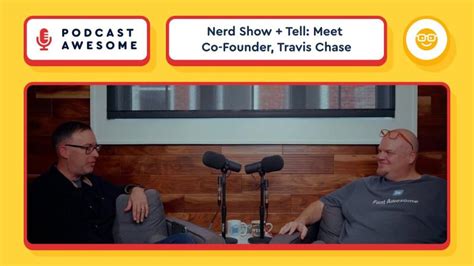 Nerd Show Tell Meet Co Founder Travis Chase Font Awesome