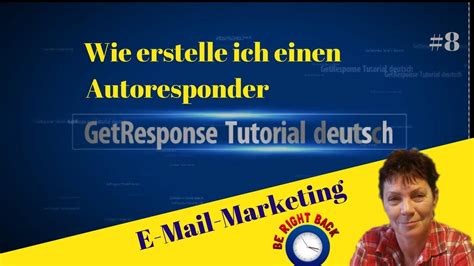 GetResponse Deutsch Video Autoresponder Erstellen Mit GetResponse YouTube