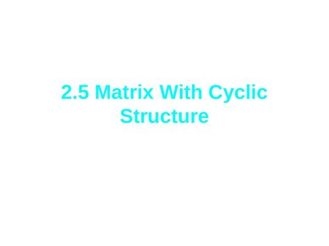 ppt 2 5 matrix with cyclic structure dokumen tips