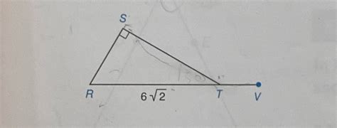 Solved Right Triangle Rst With Rt6 √2 And M ∠stv150° Find Rs 6