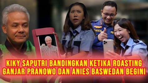 Kecewa Tayangan Roasting Ganjar Dipotong, Kiky Saputri Sebut Anies Lebih Hargai Kebebasan ...