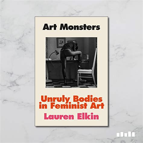 Art Monsters Unruly Bodies In Feminist Art Five Books Expert Reviews