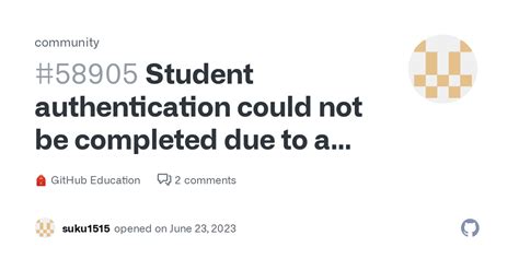 Student Authentication Could Not Be Completed Due To A Github Student
