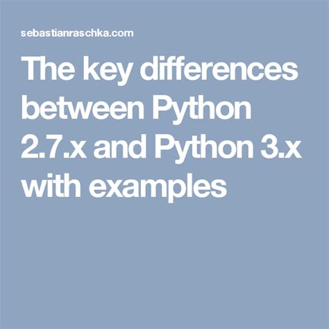 the key differences between python 2 7 x and python 3 x with examples