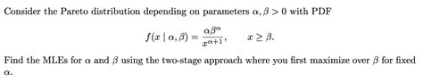 Solved Consider The Pareto Distribution Depending On