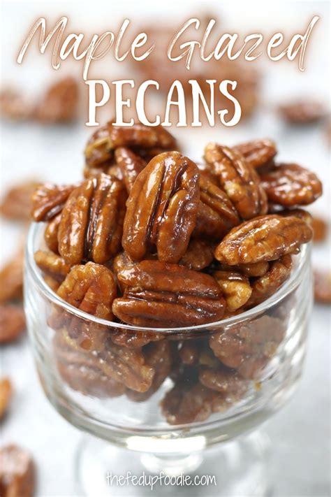 Quick And Easy Maple Glazed Pecans