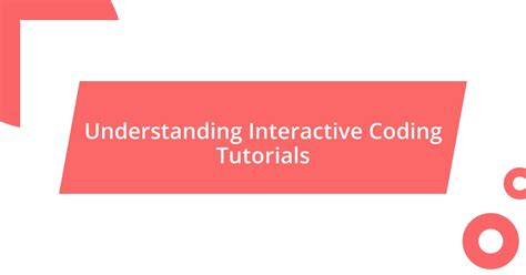 My Thoughts On Interactive Coding Tutorials