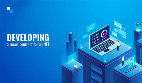 Understanding NFT Smart Contract And Its Development