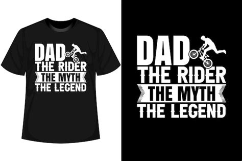 Premium Vector Dad The Rider The Myth The Legend Bmx Bike T Shirt