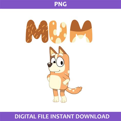 Bluey Mum Png Bluey Mom Png Bluey Mothers Day Png Bluey Inspire
