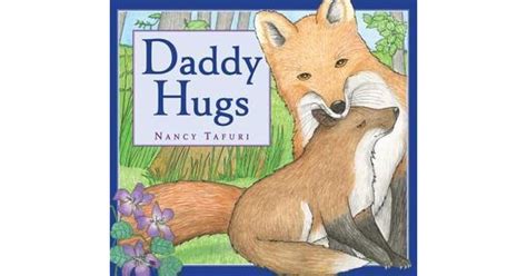Daddy Hugs By Nancy Tafuri