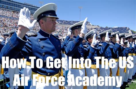 How To Get Accepted To The Us Air Force Academy Updated 2019
