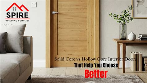 Solid Core Vs Hollow Core Interior Doors Spire Building Supplies