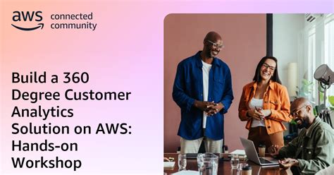 Build A 360 Degree Customer Analytics Solution On Aws Hands On Workshop