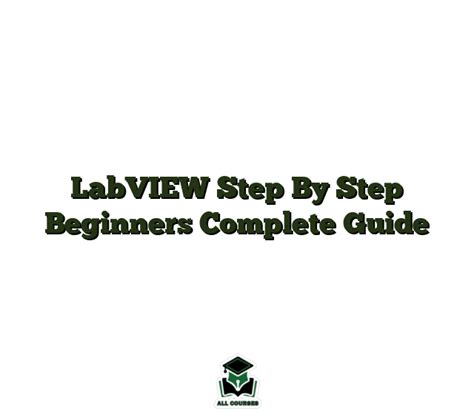 Labview Step By Step Beginners Complete Guide All Coursess