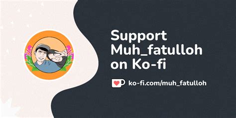 Buy Muhfatulloh A Coffee Ko Muhfatulloh Ko Fi ️ Where