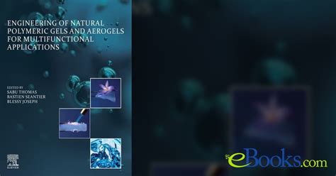 Engineering Of Natural Polymeric Gels And Aerogels For Multifunctional Applications