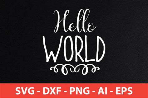 Hello World SVG CUT FILE By Orpitabd TheHungryJPEG