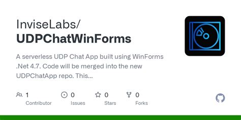GitHub InviseLabs UDPChatWinForms A Serverless UDP Chat App Built