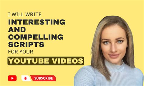Write Engaging Youtube Scripts To Grow Your Channel By Elenasmith9 Fiverr