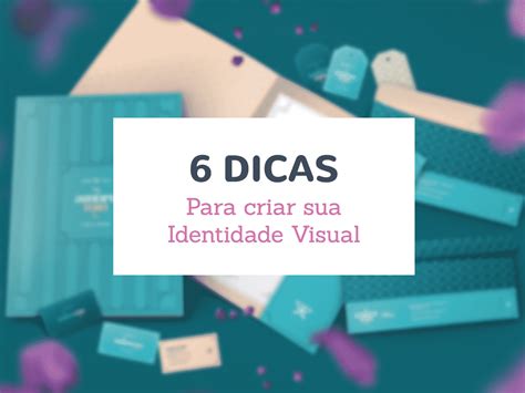 6 Dicas Para Criar A Identidade Visual Para Sua Loja Online