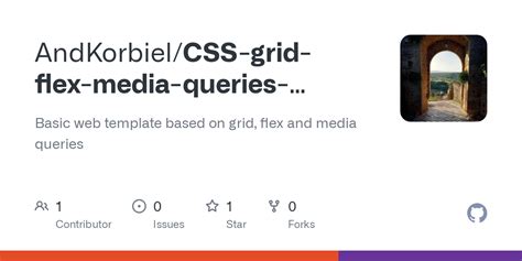 GitHub AndKorbiel CSS Grid Flex Media Queries Template Basic Web Template Based On Grid Flex