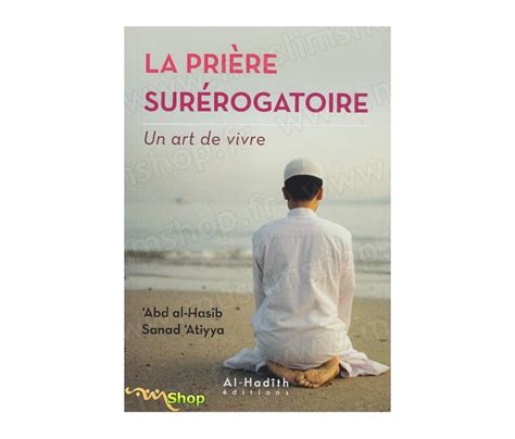 La prière surérogatoire Un art de vivre par Non spécifié chez Al