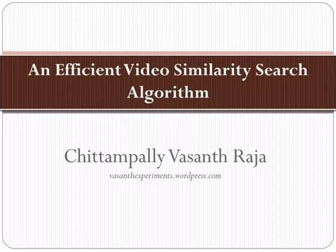 Ppt An Efficient Video Similarity Search Algorithm Powerpoint