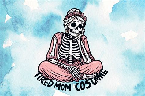 Tired Mom Costume Halloween Skeleton Quo Graphic By Creative Home
