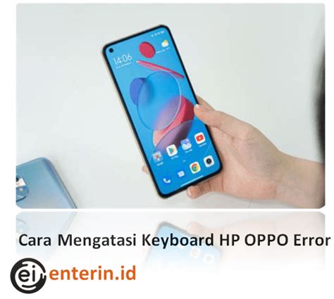 Cara Mengatasi Keyboard Hp Oppo Error Enter In Cara Mengatasi Keyboard Hp Oppo Error Enter In