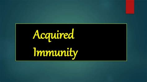 Immunity Type Acquired Immunity Ppt