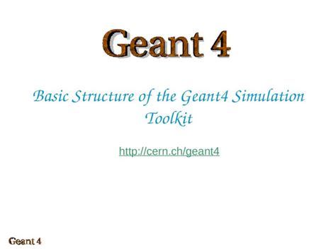 Ppt Basic Structure Of The Geant4 Simulation Toolkit Dokumentips