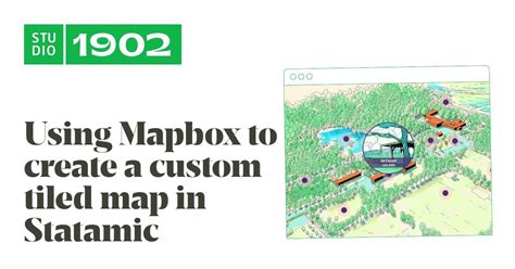Using Mapbox To Create A Custom Tiled Map In Statamic Rstatamic