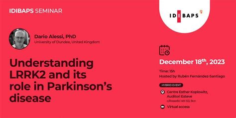 Idibaps Seminar Understanding Lrrk2 And Its Role In Parkinsons Disease