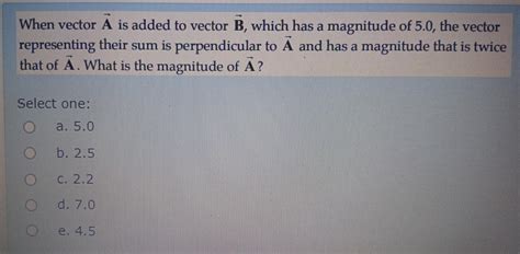 Solved When Vector Veca ﻿is Added To Vector Vecb ﻿which
