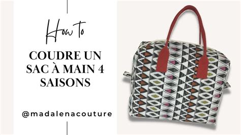 Coudre Un Sac à Main 4 Saisons Tuto Couture Madalena Tuto Couture