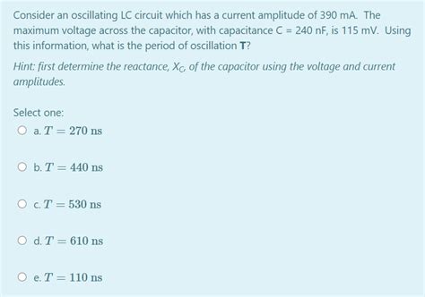 Solved Consider An Oscillating LC Circuit Which Has A Chegg