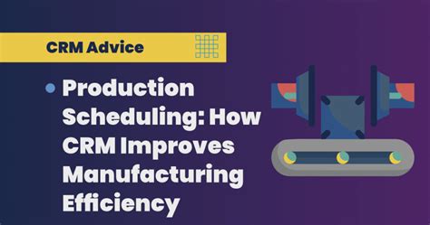 Production Scheduling How Crm Improves Manufacturing Efficiency Buddycrm