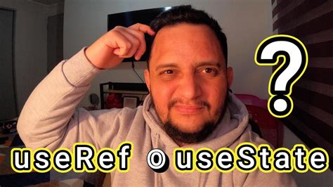 Usestate Vs Useref ¿cuándo Usar El Estado Y Cuándo Usar La Referencia