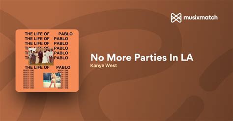 Kanye West No More Parties In La Lyrics Musixmatch