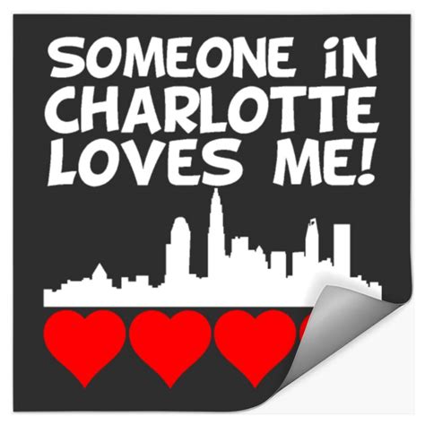 Someone In Charlotte North Carolina Loves Me Sold By Erin Baker SKU OFF Printerval