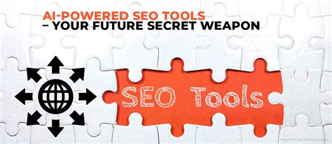 Ai Powered Seo Tools Your Future Secret Weapon Enfuse Solutions