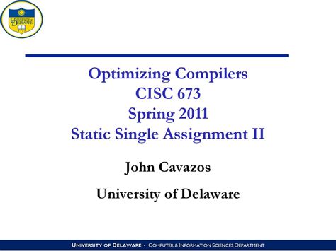Optimizing Compilers Cisc 673 Spring 2011 Static Single Assignment Ii