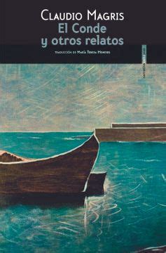 Libro El Conde Y Otros Relatos De Claudio Magris Buscalibre