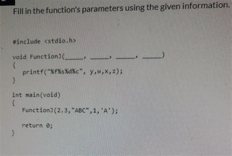 solved fill in the function s parameters using the given