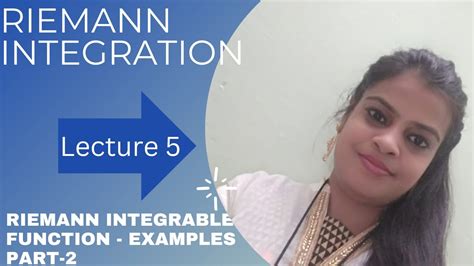 Riemannn Integrable Fuctions Examples Part 2 I Riemann Integration
