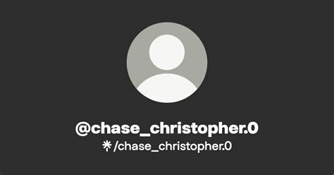 Chase Christopher 0 Twitter Instagram Tiktok Linktree